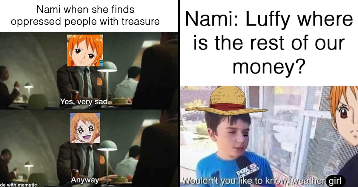 17 Funny Memes About Nami From 'One Piece' That Made Us Laugh Way Too Hard
