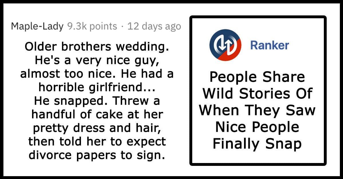 People Share Wild Stories Of When They Saw Nice People Finally Snap
