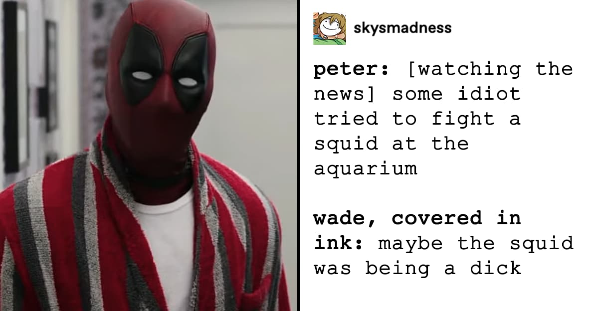 Tumblr Writes How Deadpool Would Act In Everyday Situations, And It's ...