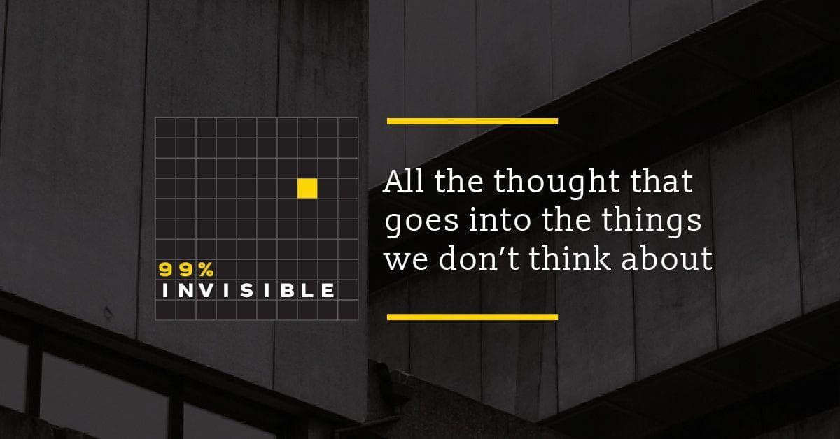 The Most Illuminating Episodes Of The '99% Invisible' Podcast
