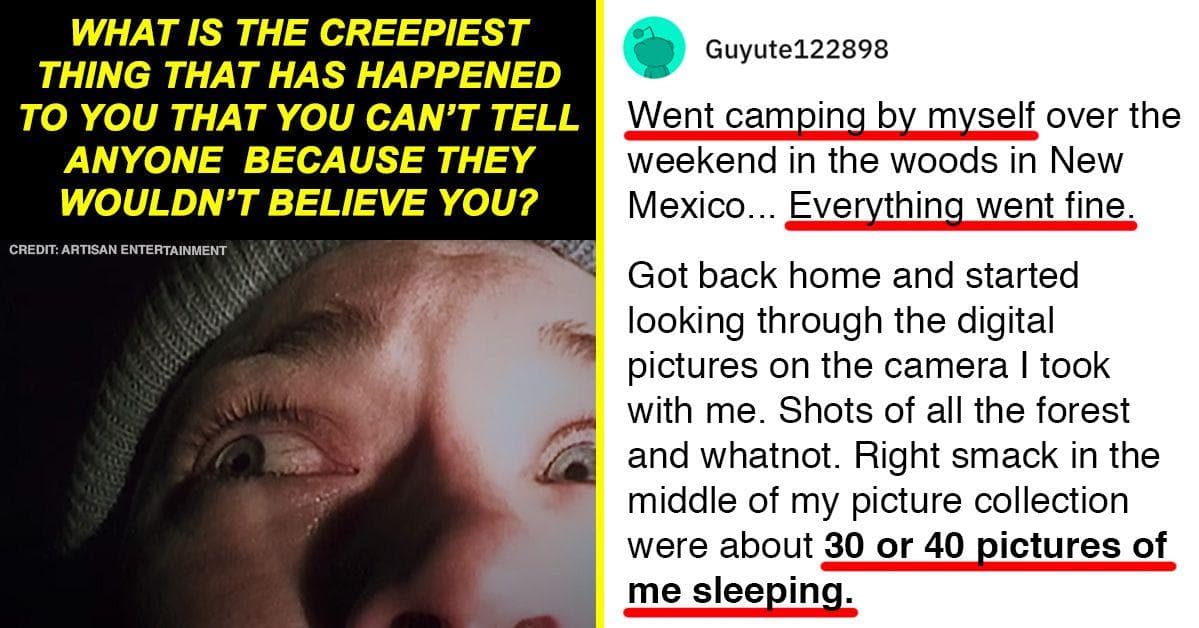16 People Reveal Their Most Terrifying Stories That No One Seems To Believe