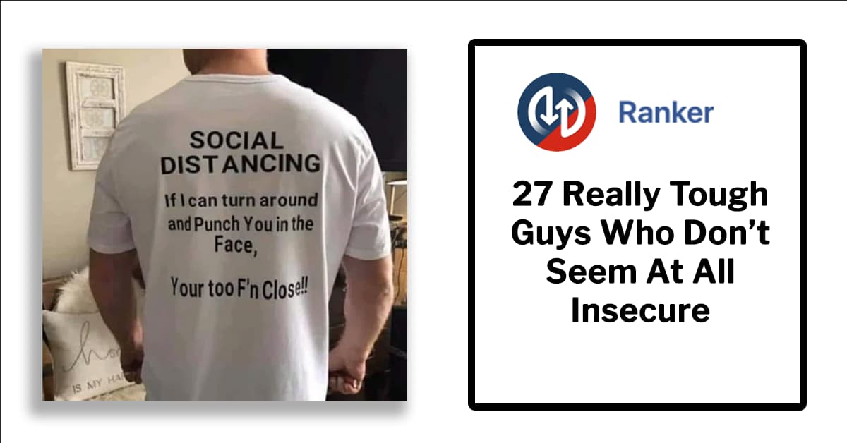 27 Really Tough Guys Who Don't Seem At All Insecure