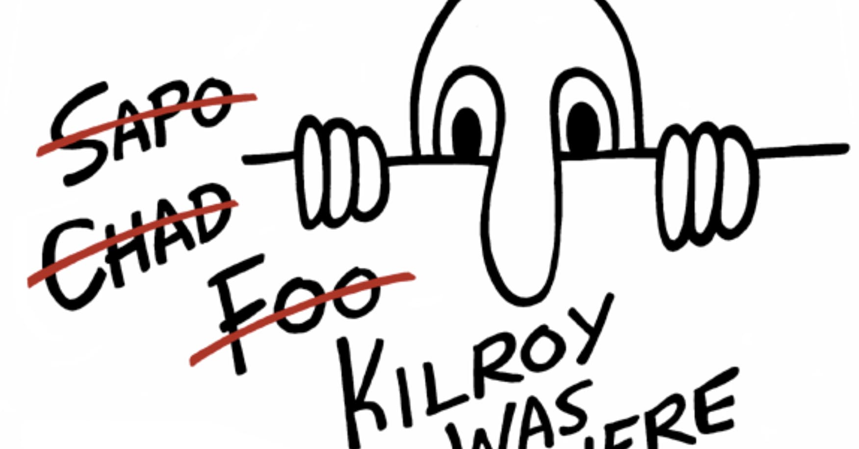 Begun In A WWII Shipyard, 'Kilroy Was Here’ May Be The First Meme