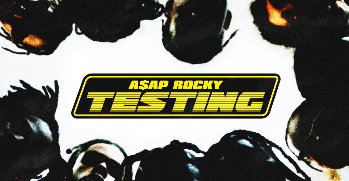 Ranking All Songs on ASAP Rocky's Album Testing, Best to Worst