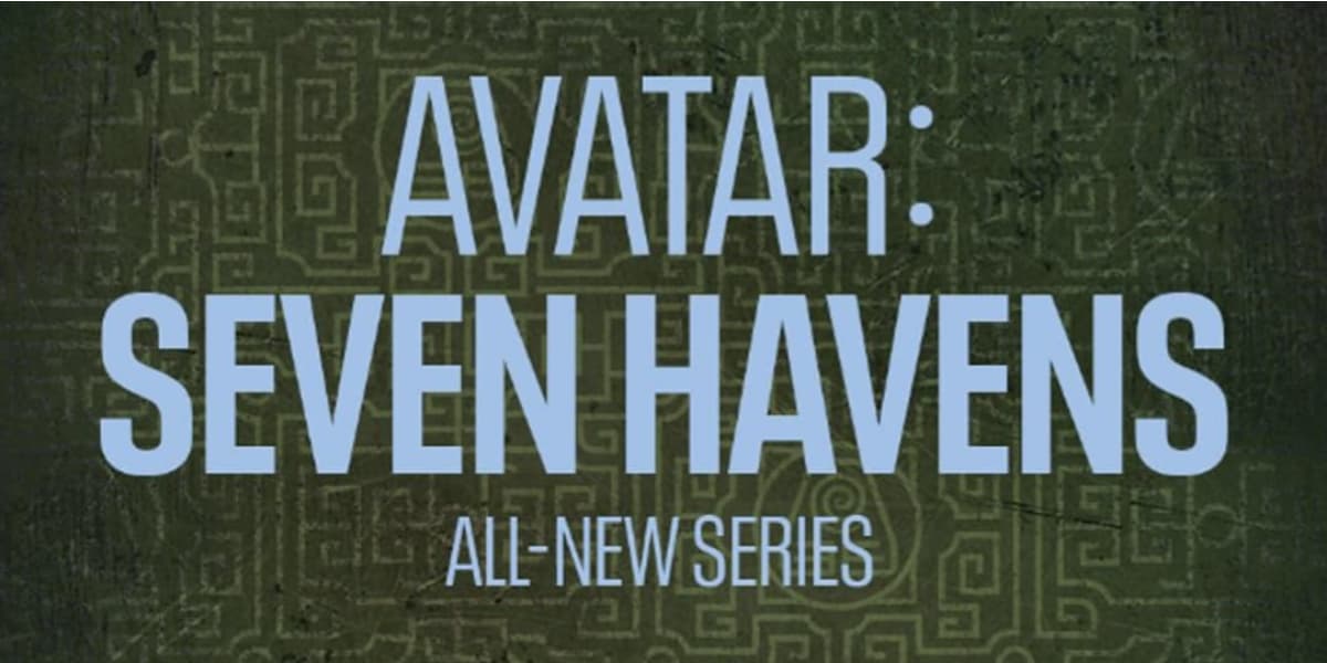 What Fans Can Expect From 'Avatar: Seven Havens'
