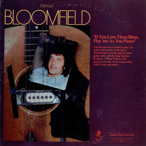 All Mike Bloomfield Albums, Ranked Best to Worst by Fans