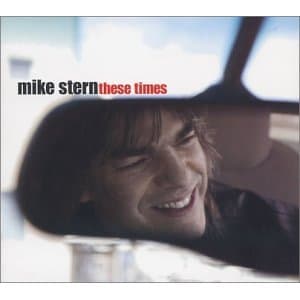 List of All Top Mike Stern Albums, Ranked