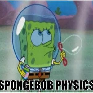 Spongebob Physics Meme