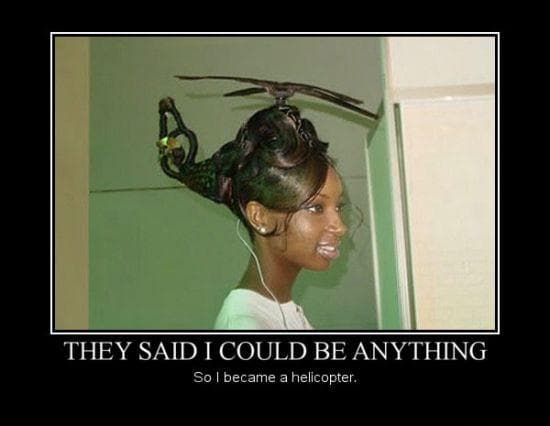 The Very Best of the They Said I Could Be Anything Meme