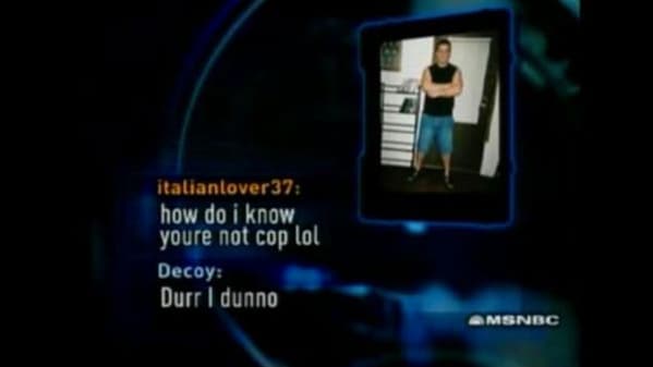 42 Horrifyingly Amazing To Catch A Predator Chat Log Quotes