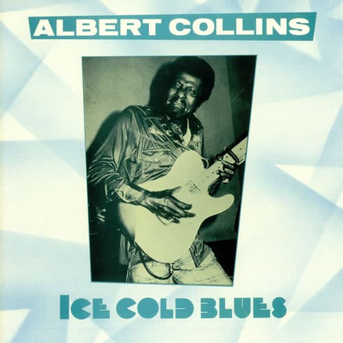 List of All Top Albert Collins Albums, Ranked