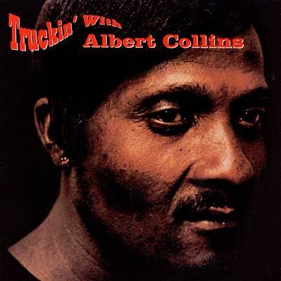 List of All Top Albert Collins Albums, Ranked