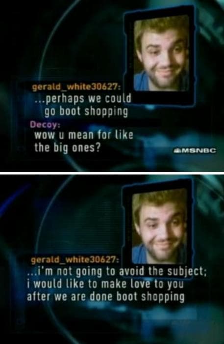 42 Horrifyingly Amazing To Catch A Predator Chat Log Quotes