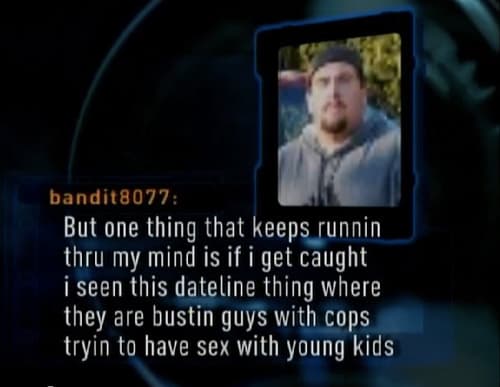 42 Horrifyingly Amazing To Catch A Predator Chat Log Quotes