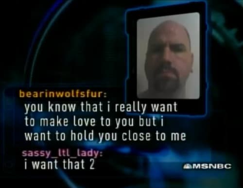 42 Horrifyingly Amazing To Catch A Predator Chat Log Quotes