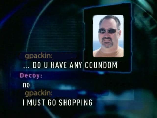 42 Horrifyingly Amazing To Catch A Predator Chat Log Quotes