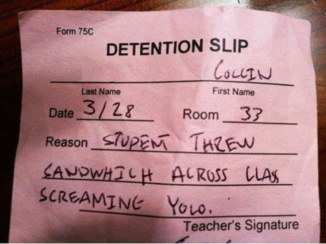 The 18 Funniest Detention Slips Ever Issued