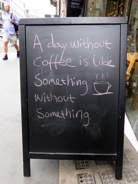 The Funniest A-Signs from Outside Coffee Shops