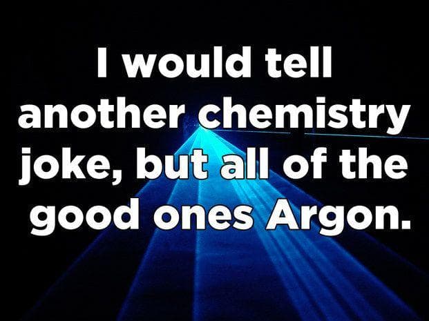Chemistry Puns | 19 Funny Chemistry Memes Nerds Will Love