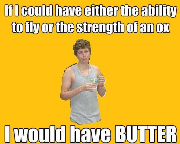 25 Butter Memes You Butter Check Out Right Now