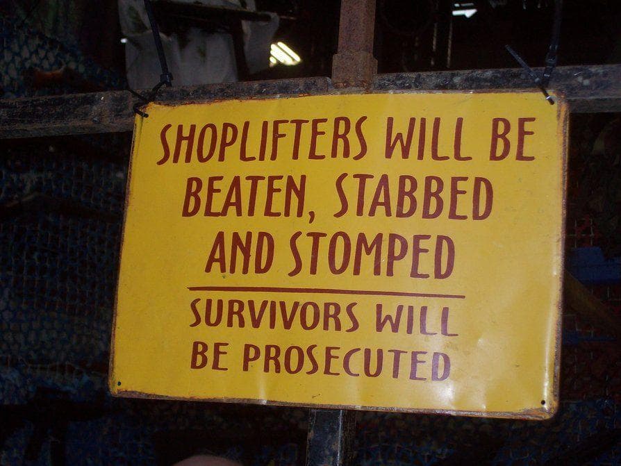 Funny Warning Signs For Shoplifters That Would Get Your Attention