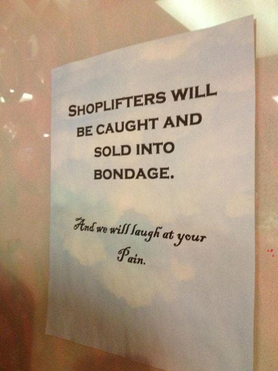 Funny Warning Signs For Shoplifters That Would Get Your Attention