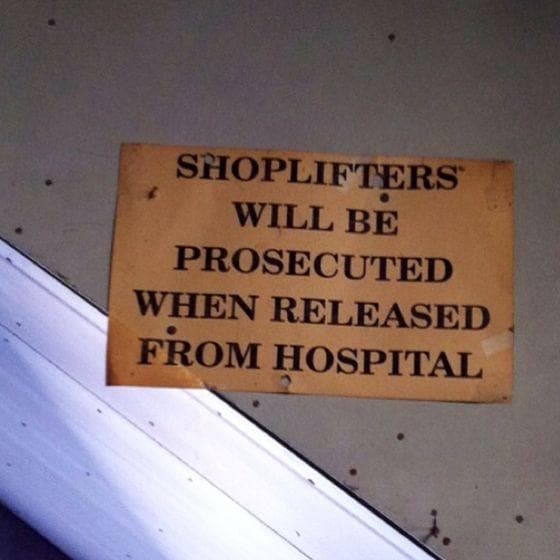 Funny Warning Signs For Shoplifters That Would Get Your Attention