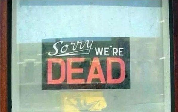 28 Funny "We're Closed" Signs That You Wouldn't Even Be Mad At