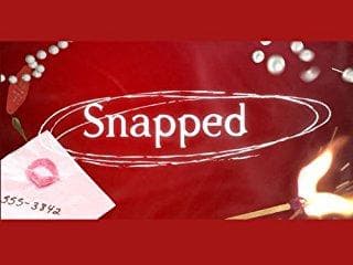 Best Episodes of Snapped | List of Top Snapped Episodes