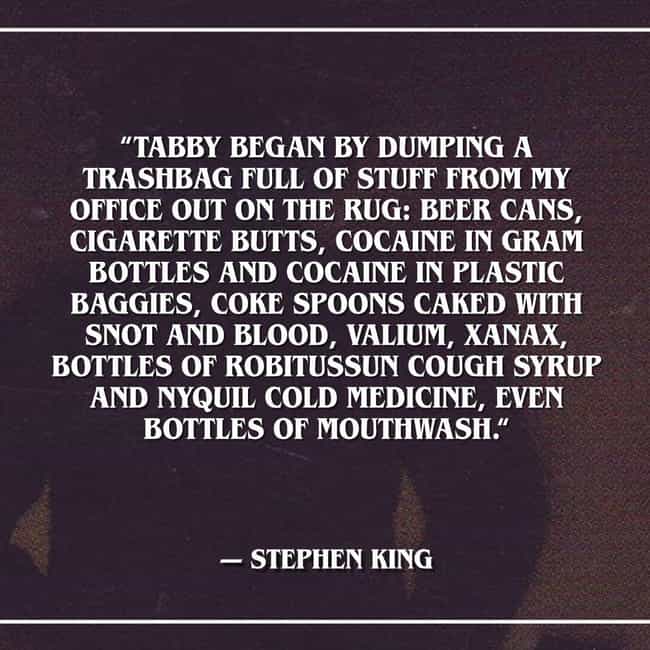 Stephen King's Best Quotes About His Addictions Stephen King's Best Quotes About His Addictions
