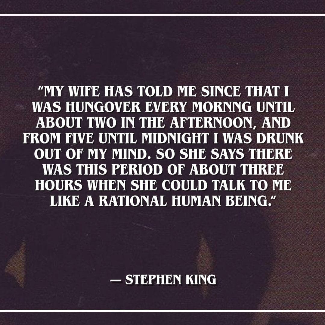Stephen King's Best Quotes About His Addictions