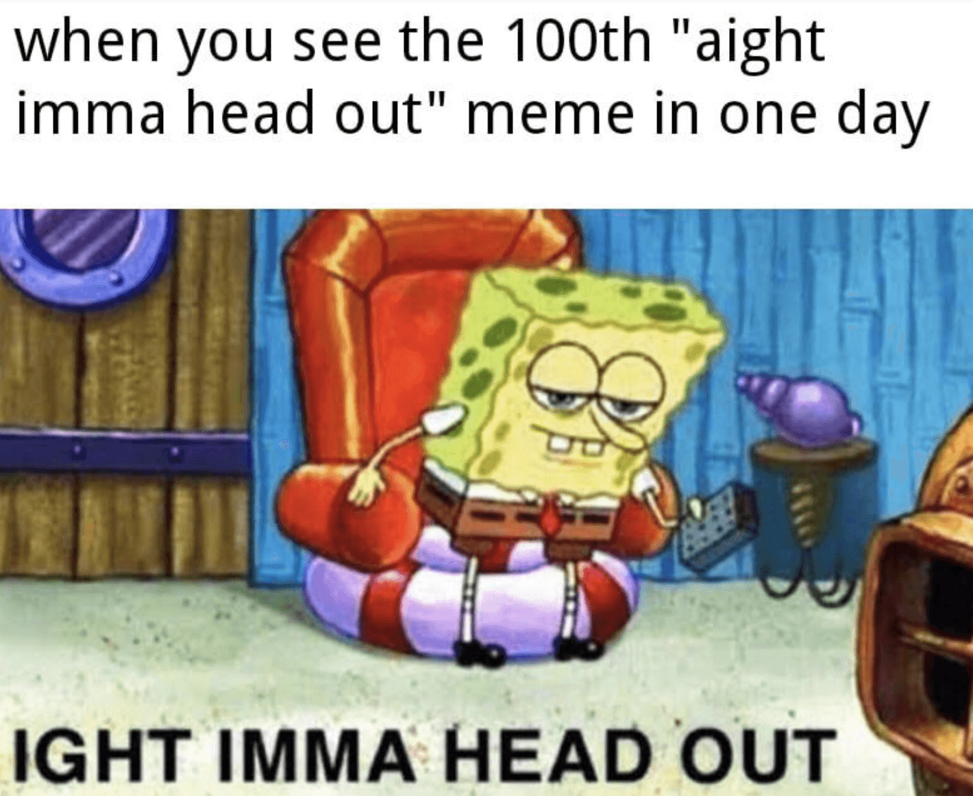 The 17 Funniest 'Ight Imma Head Out' Memes