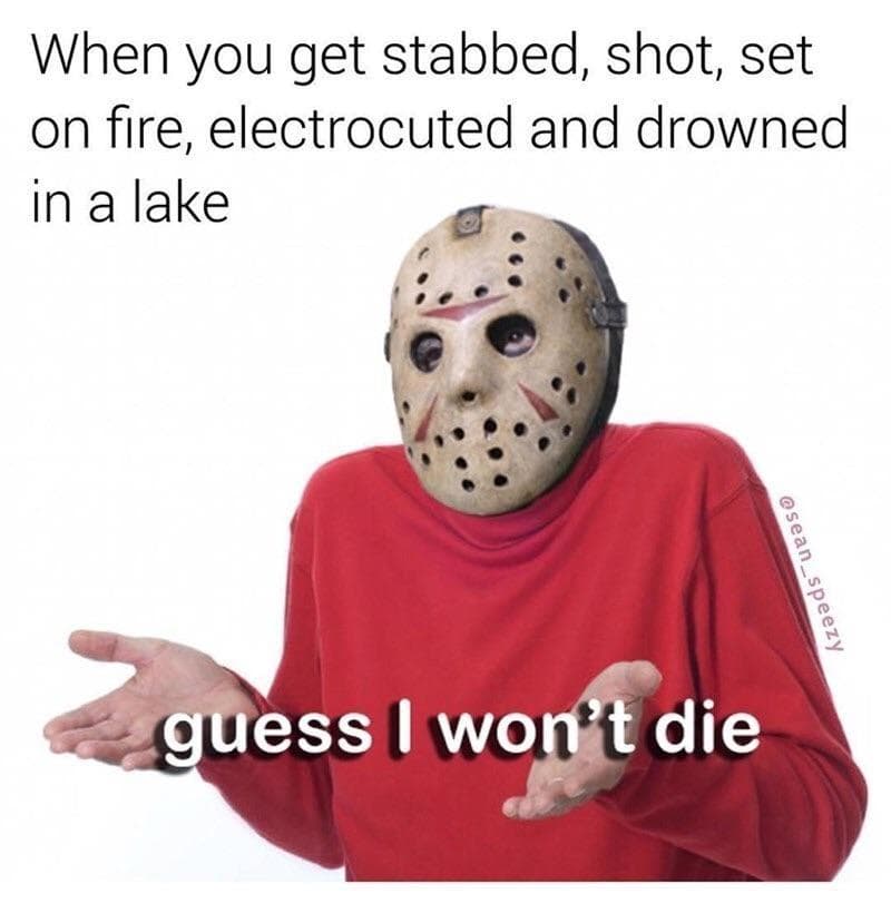 Jason Voorhees Memes To Help You Get Into A Friday The 13th Mood