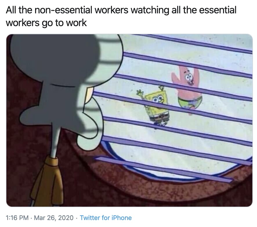 22 Memes That Perfectly Describe The Struggles Of Being An Essential Worker