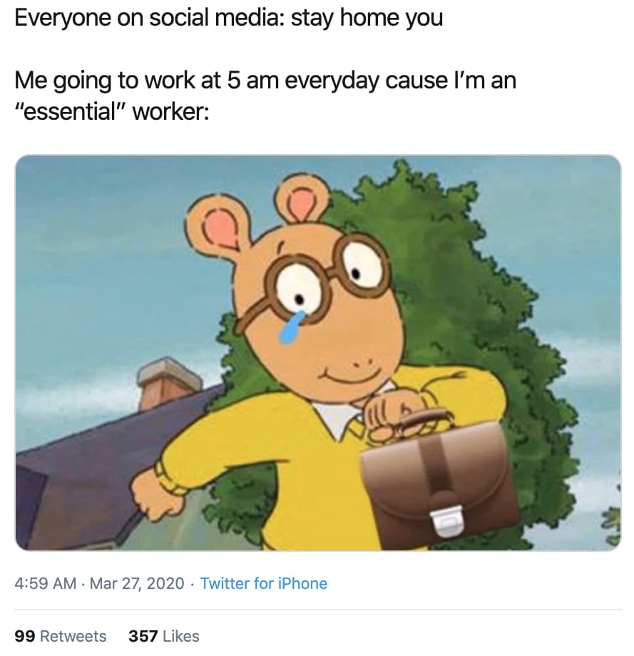 22 Memes That Perfectly Describe The Struggles Of Being An Essential Worker