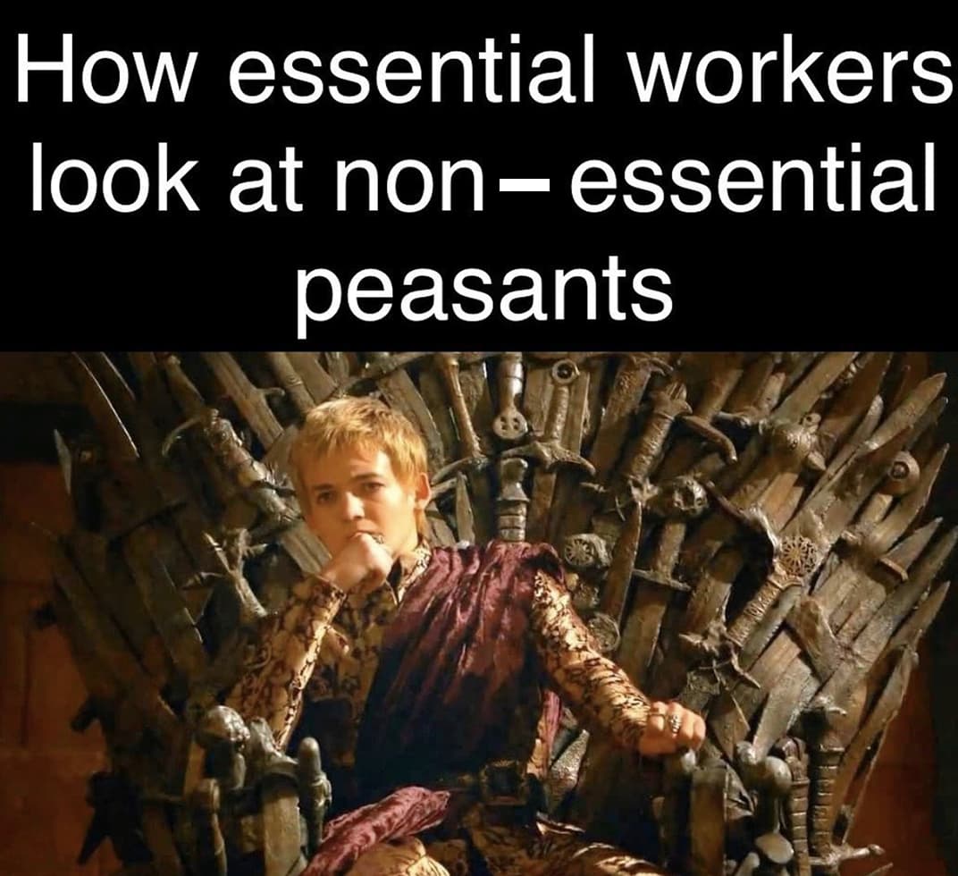 22 Memes That Perfectly Describe The Struggles Of Being An Essential Worker