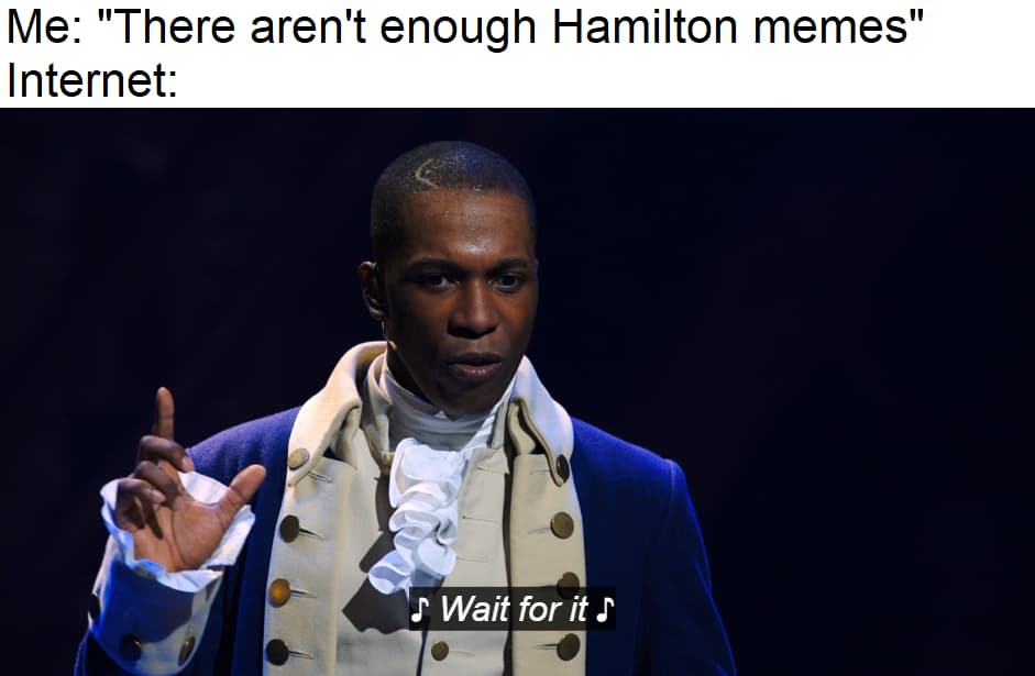 22 Aaron Burr Memes For Hamilton Fans Who Are Willing To Wait For It