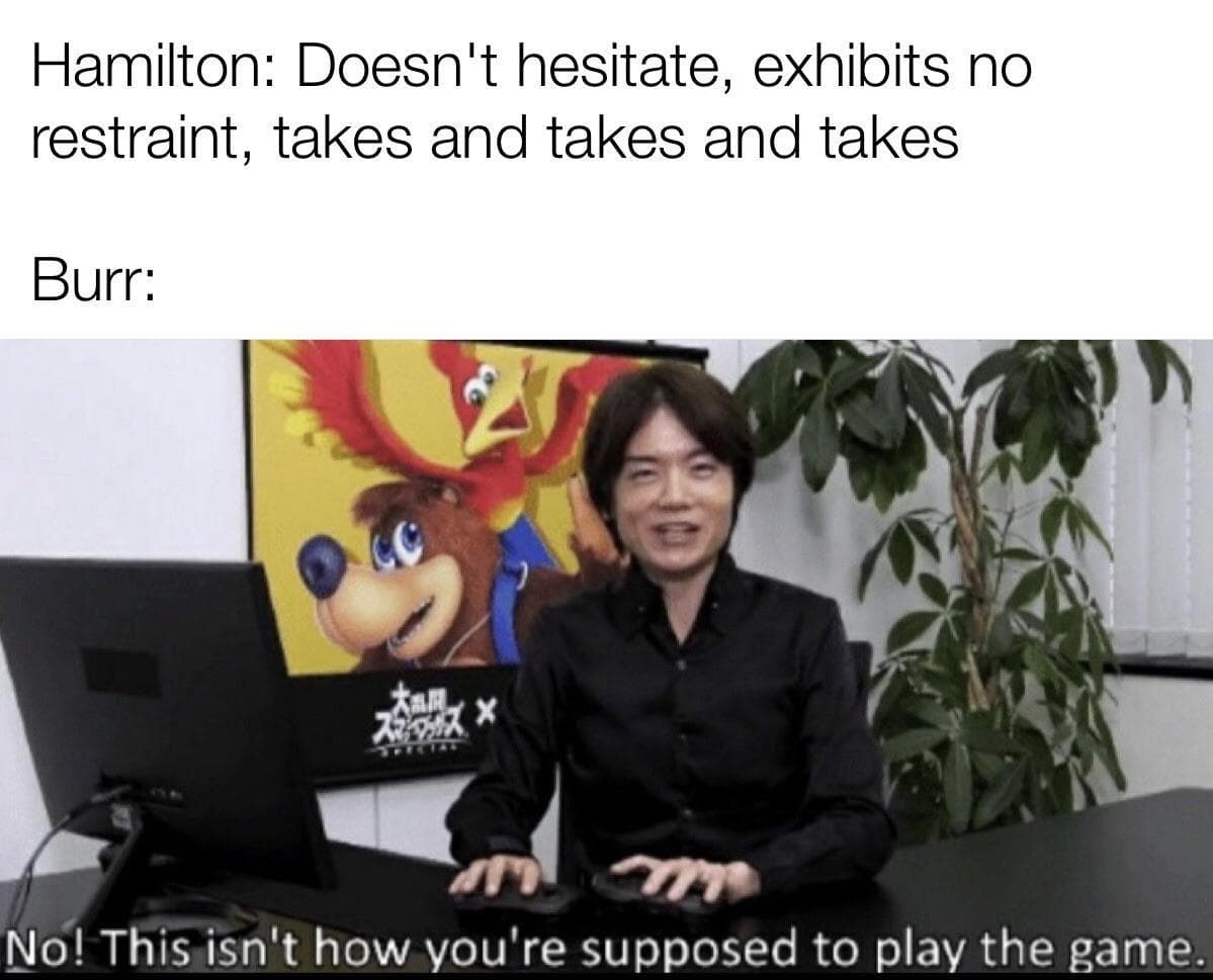 22 Aaron Burr Memes For Hamilton Fans Who Are Willing To Wait For It