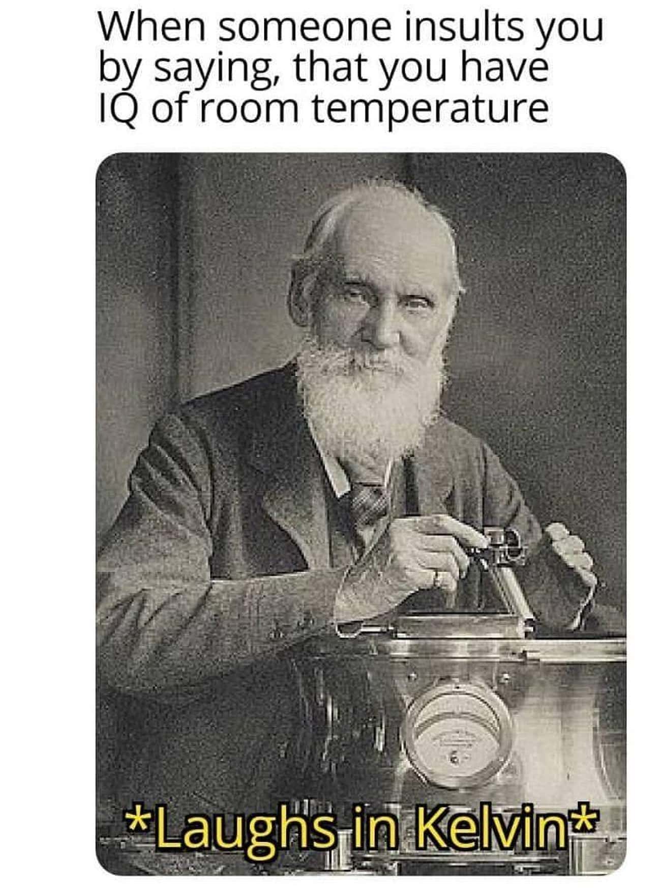 21 Funny Memes About Physics That Made Us Feel Smart For Understanding Them 21 Funny Memes About Physics That Made Us Feel Smart For Understanding Them