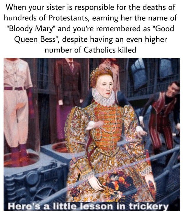 19 Hilarious Memes About The Tudors That Deserve The Royal Treatment