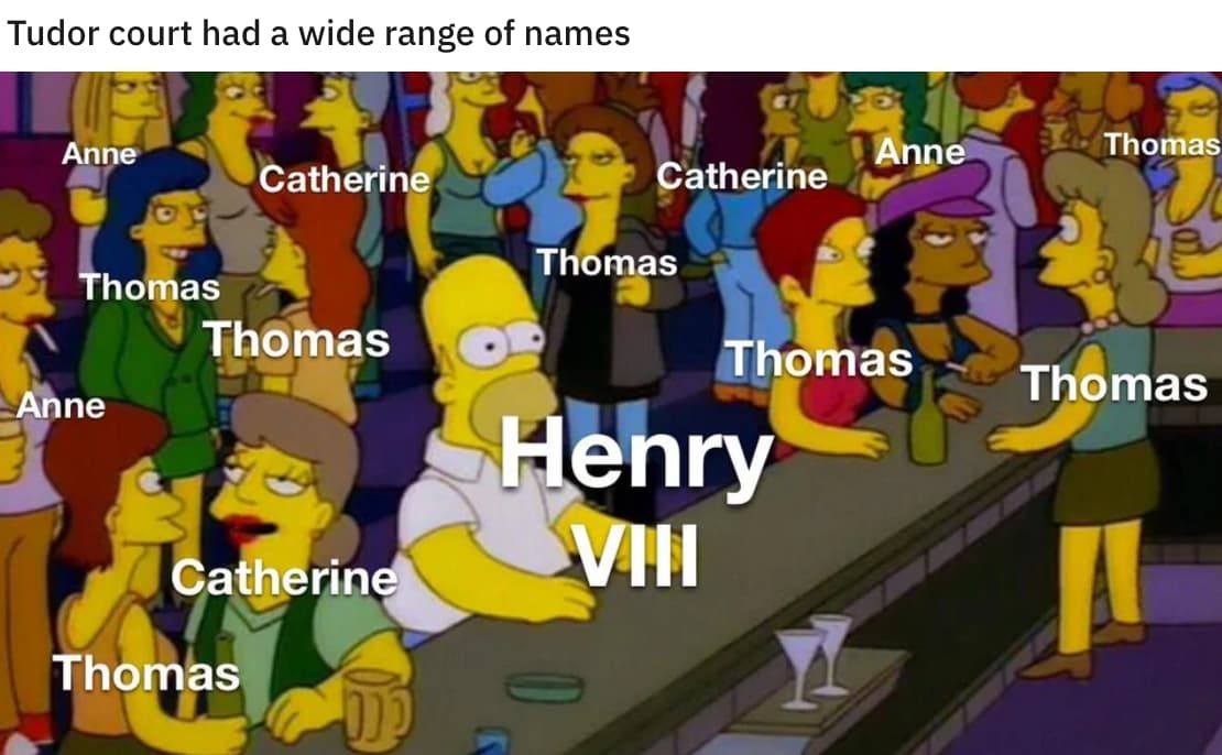 19 Hilarious Memes About The Tudors That Deserve The Royal Treatment