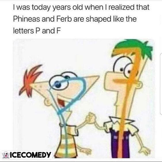 The 25 Funniest Phineas And Ferb Memes, Ranked By Fans