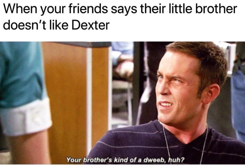 The 23 Funniest 'Dexter' Memes, Ranked