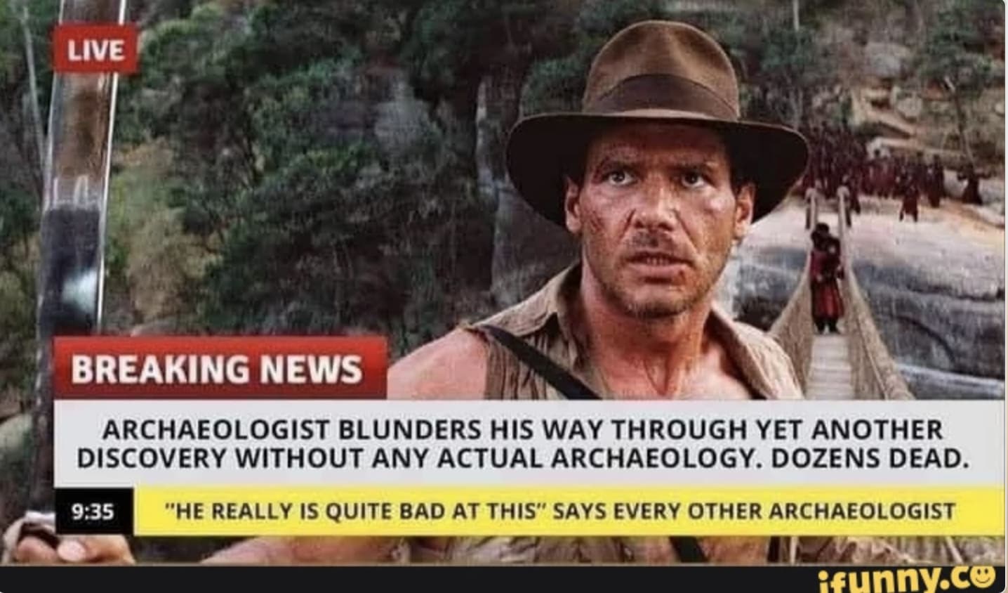 The 25 Funniest Archaeology Memes We Could Dig Up