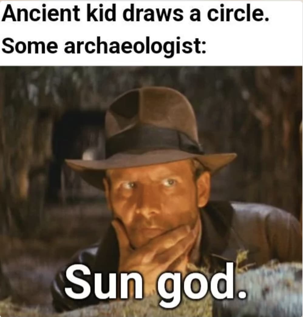The 25 Funniest Archaeology Memes We Could Dig Up